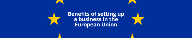 Papilio Services | 6 Benefits of Setting Up a Business in the EU